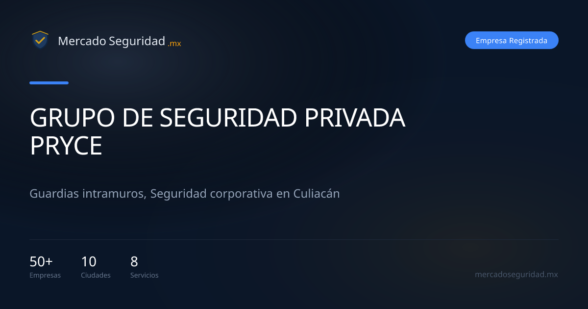 GRUPO DE SEGURIDAD PRIVADA PRYCE — Seguridad Privada en Culiacán 2026 ...